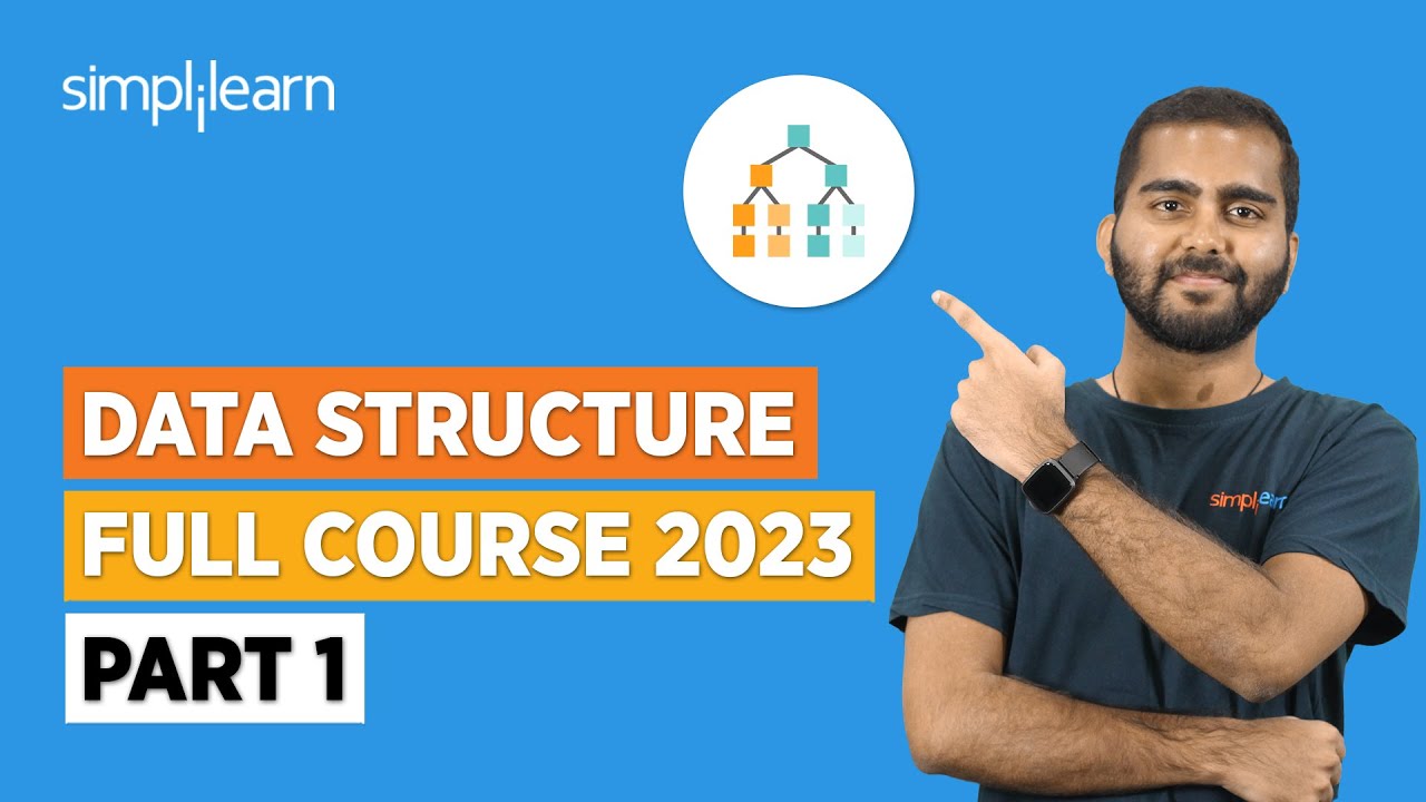 Data Structure Full Course 2023 Part 1 Data Structures Course Using C And C Simplilearn